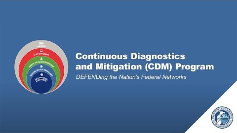 Continuous Diagnostics and Mitigation (CDM) | CISA Continuous Diagnostics and Mitigation (CDM) | CISA